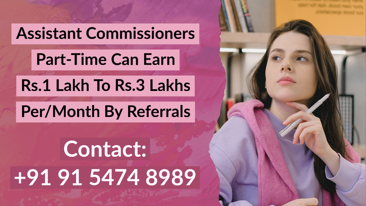 Earning Potential:Assistant Commissioners Can Make Rs.1 Lakh to Rs.3 ...